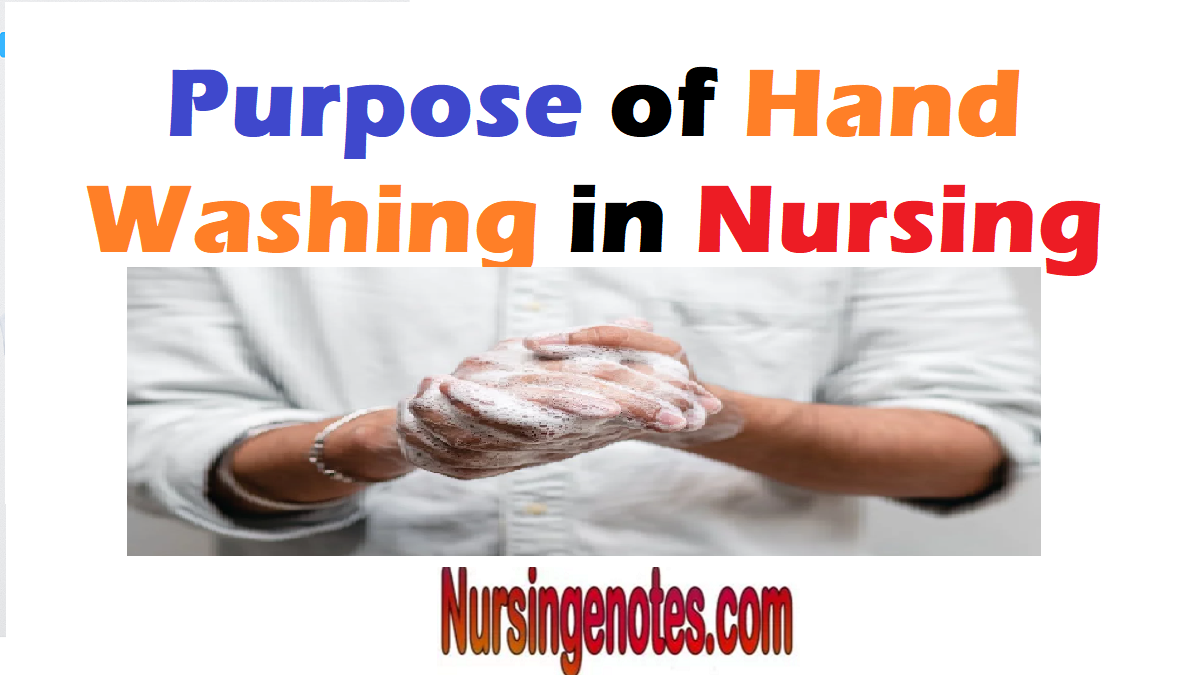 Purpose Of Hand Washing In Nursing NursingNotes Purpose Of Hand Washing In Nursing NursingNotes
