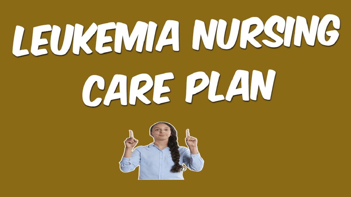 Leukemia Nursing Care Plan - A Guide for Nurses - NursingNotes