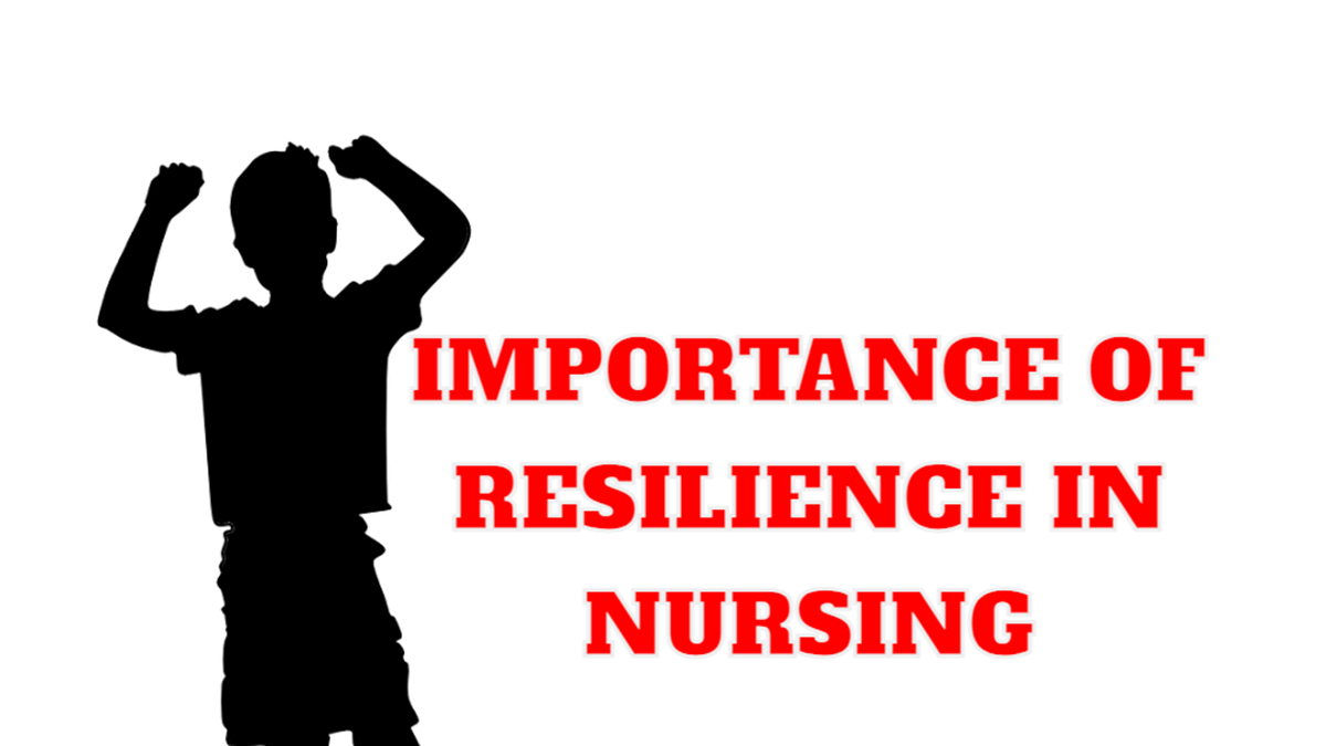 Importance of Resilience in Nursing - NursingNotes