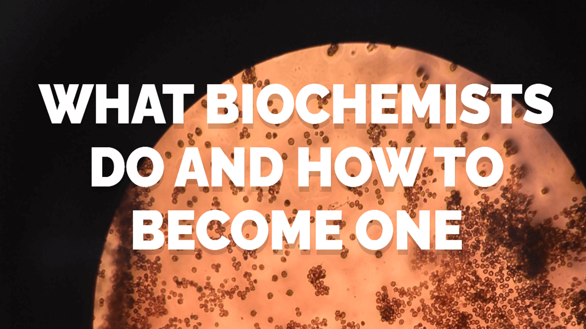 What Biochemists Do and How to Become One - NursingNotes
